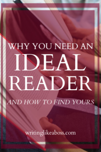 Why You Need an Ideal Reader (& How to Find Yours) – Writing like a Boss