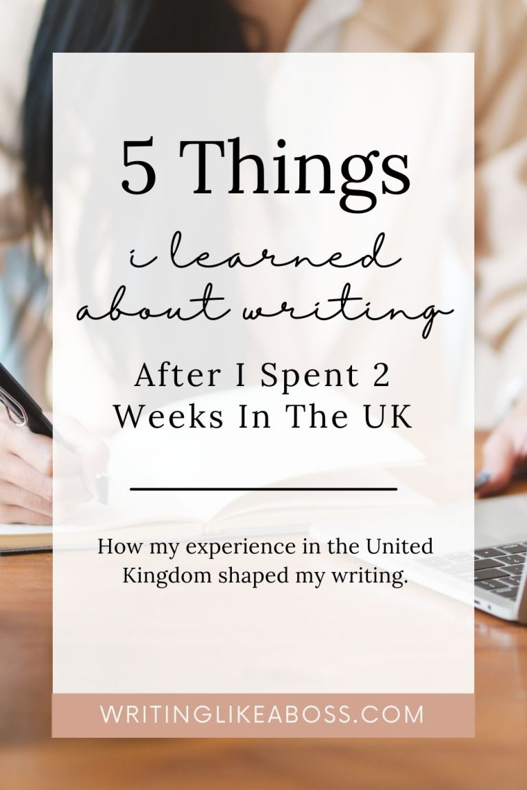 5 Things I Learned About Writing After I Spent 2 Weeks in the UK ...